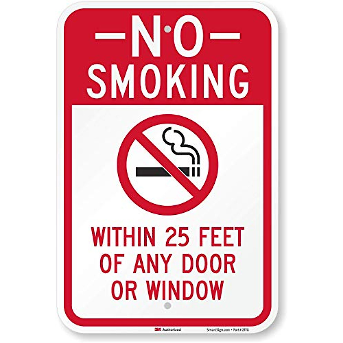 SmartSign - K-9862-EG-12x18 “No Smoking Within 25 Feet of Any Door or Window” Sign | 12" x 18" 3M Engineer Grade Reflective Aluminum