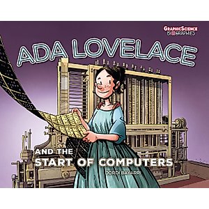 Ada Lovelace and the Start of Computers (Graphic Science Biographies)