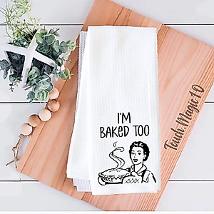 XIKAINUO I’m Baked Too - Waffle Cotton Kitchen Towels Hand Towel, Kitchen Decor Towel Flour Sack Towel Dish Towel for Women Sisters Mom Aunts Hostess Christmas New Home Kitchen Gifts