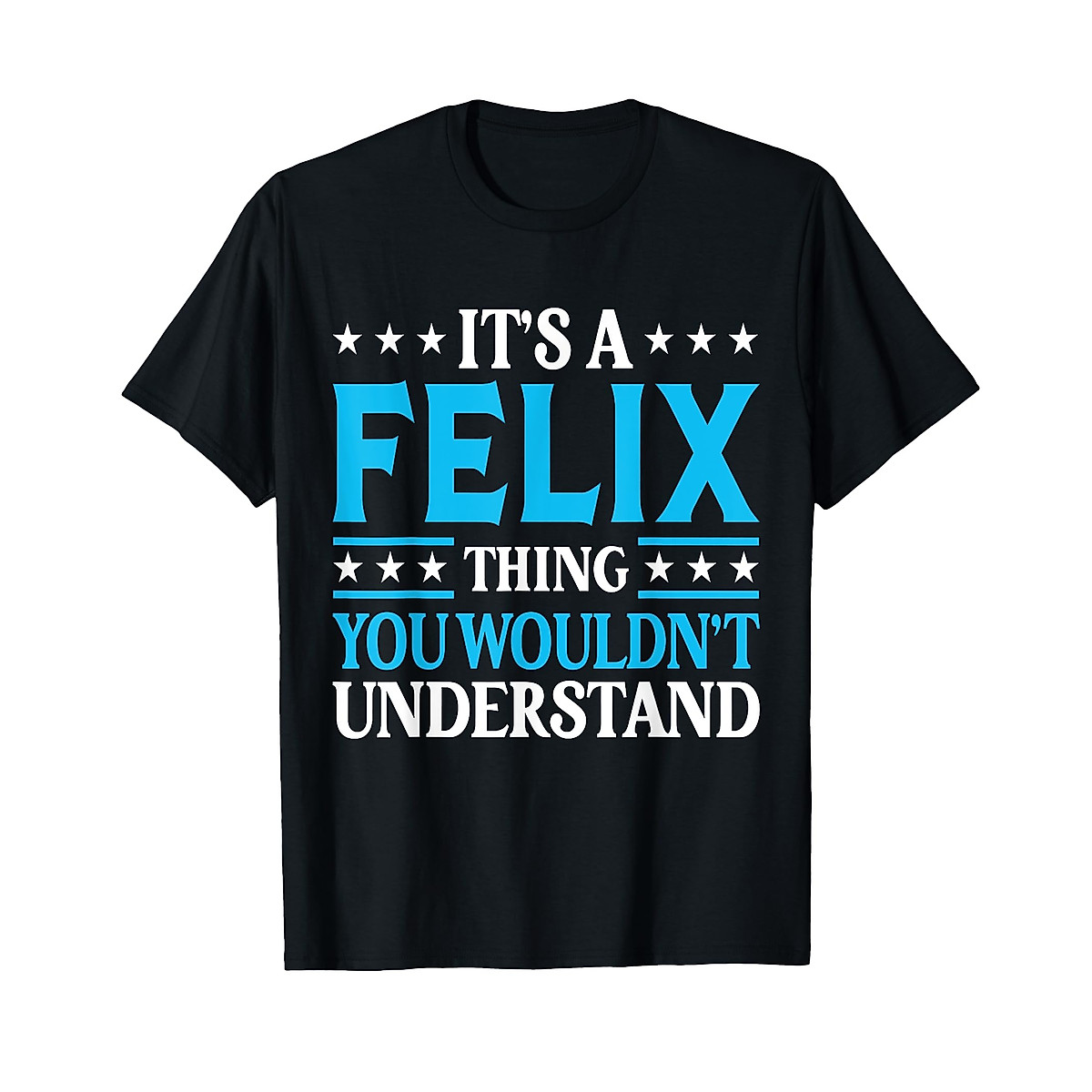 It's A Felix Thing Surname Funny Team Family Last Name Felix T-Shirt