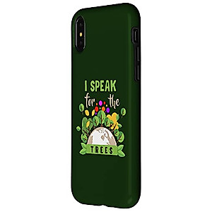 iPhone X/XS I Speak For Trees Funny Earth Day & Save Earth Environmental Case