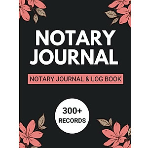 Notary Journal and Log Book: Notary Journal for Signing Agents, 300+ Records to Write Notarial Acts