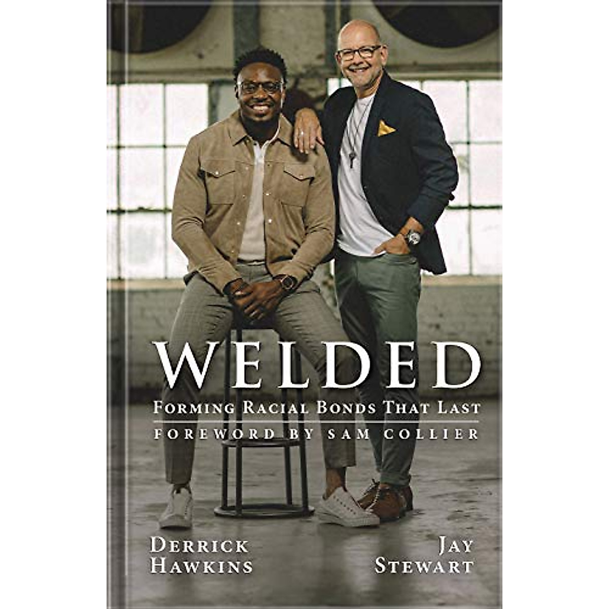 Welded: Forming Racial Bonds That Last