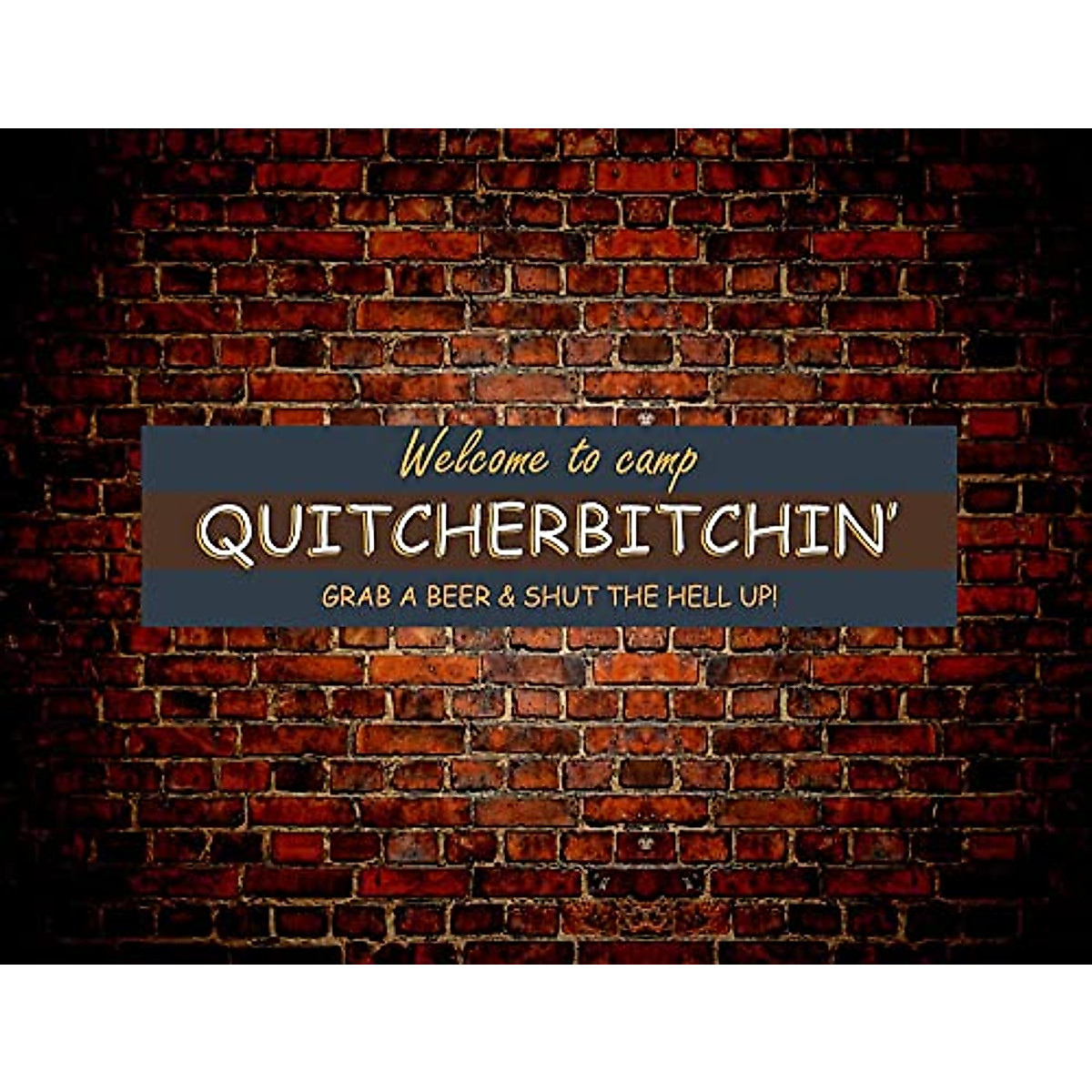 Welcome to Camp Quitcherbitchin', Happy Camper Metal Sign, Camping Decor, Funny Plaque for Trailer, Cabins, Garage Tin Sign 6 X 16 INCH Home Wall Decoration