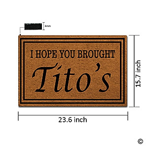 MsMr Funny Door Mat I Hope You Brought Tito's Indoor Outdoor Doormat Custom Doormat Entrance Floor Mat Home Office Welcome Mat 23.6"x15.7"