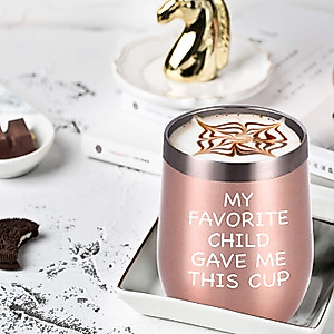 My Favorite Child Gave Me This Cup Wine Tumbler, Best Mom Dad Gifts for Parents Mom Dad Men Women Birthday Christmas Mother's or Father's Day, 12 Oz Insulated Stainless Steel Wine Tumbler, Rose Gold