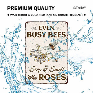 Even Busy Bees Stop and Smell The Roses Vintage Look Tin 20X30 cm Decoration Art Sign for Home Kitchen Bathroom Farm Garden Garage Inspirational Quotes Wall Decor