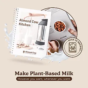 Almond Cow Kitchen Recipe Book, Vegan Cookbook Recipes for Nut Milk Maker, Plant Based Cookbook For Keto, Paleo, & Vegetarian Diets, Drink Recipes For Nut Milk Machine, Ring-Bound, 35 Recipes
