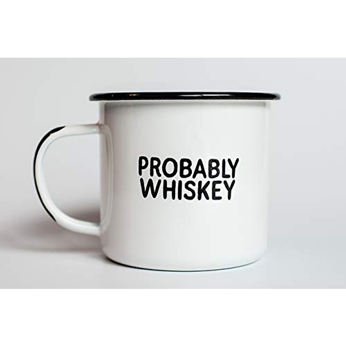 PROBABLY WHISKEY | Enamel "Coffee" Mug | Funny Bar Gift for Whiskey, Bourbon, and Scotch Lovers, Dads, Moms, Fathers, Men, Whisky Geeks | Practical Cup for Kitchen, Campfire, Home, and Travel