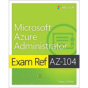 Microsoft Azure Administrator Exam Ref AZ-104