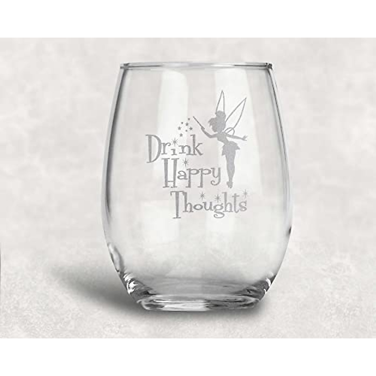Drink Happy Thoughts • Stemless Wine Glass • Tinkerbell Gift • Fairy Gifts • Princess Wine Glasses • Graduation Gift • Funny Birthday Gift