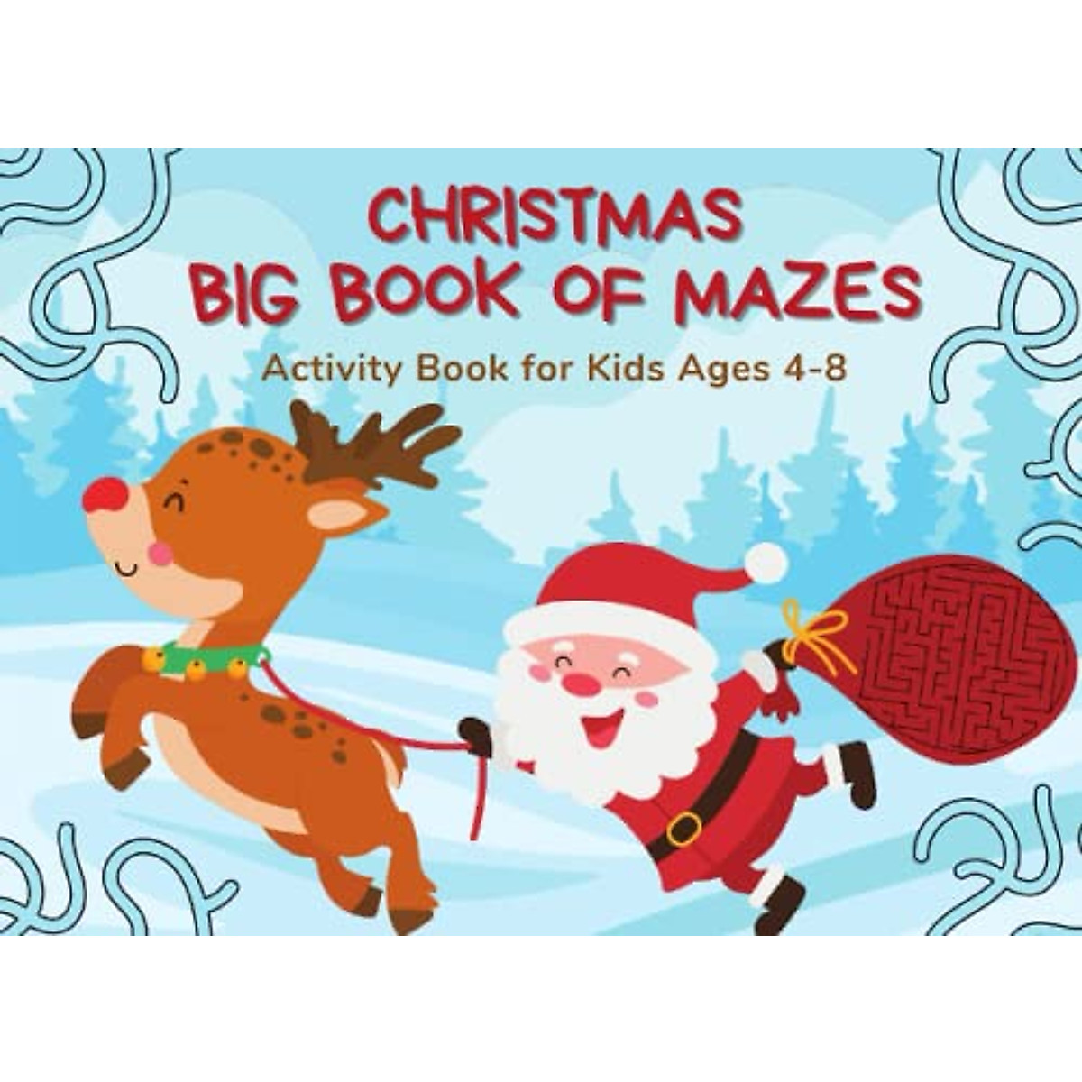 Christmas Big Book of Mazes : Stocking Stuffers for Kids: 130 Puzzles Different Difficulty Levels and Shapes Christmas Gift 4 5 6 7 8 Year Old Boy Girl Activity Book for Kids Ages 4-6 6-8
