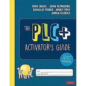 The PLC+ Activator’s Guide (Corwin Literacy)