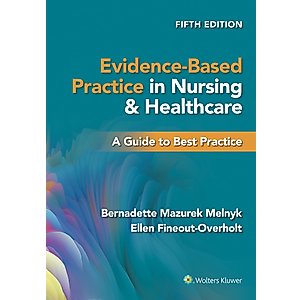 Evidence-Based Practice in Nursing & Healthcare: A Guide to Best Practice