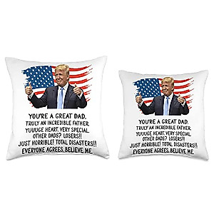Funny Trump You Are The Best Funny Trump Daddy US Flag You are A Dad Fathers Day Throw Pillow, 16x16, Multicolor