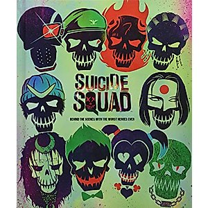 Suicide Squad: Behind the Scenes with the Worst Heroes Ever