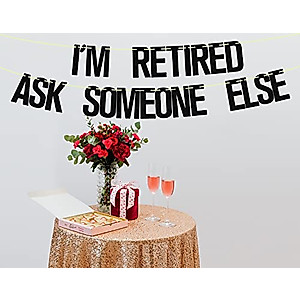I'm Retired Ask Someone else Banner Black Glitter, Retirement Banner, Officially Retired the Legend Has Retired Banner,we Will Miss You Banner, Good Luck Banner, Happy Retirement Party Decorations