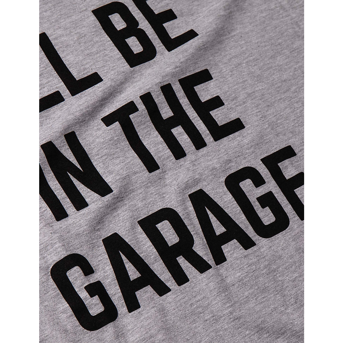 Ann Arbor T-shirt Co. I'll Be in The Garage | Funny Dad Joke Grandpa Woodwork Workshop Handyman Auto Mechanic Manual Men T-Shirt (Adult, XL) Grey