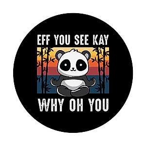 Eff You See Kay Why Oh You Panda Retro Vintage Sarcastic Uni PopSockets Swappable PopGrip