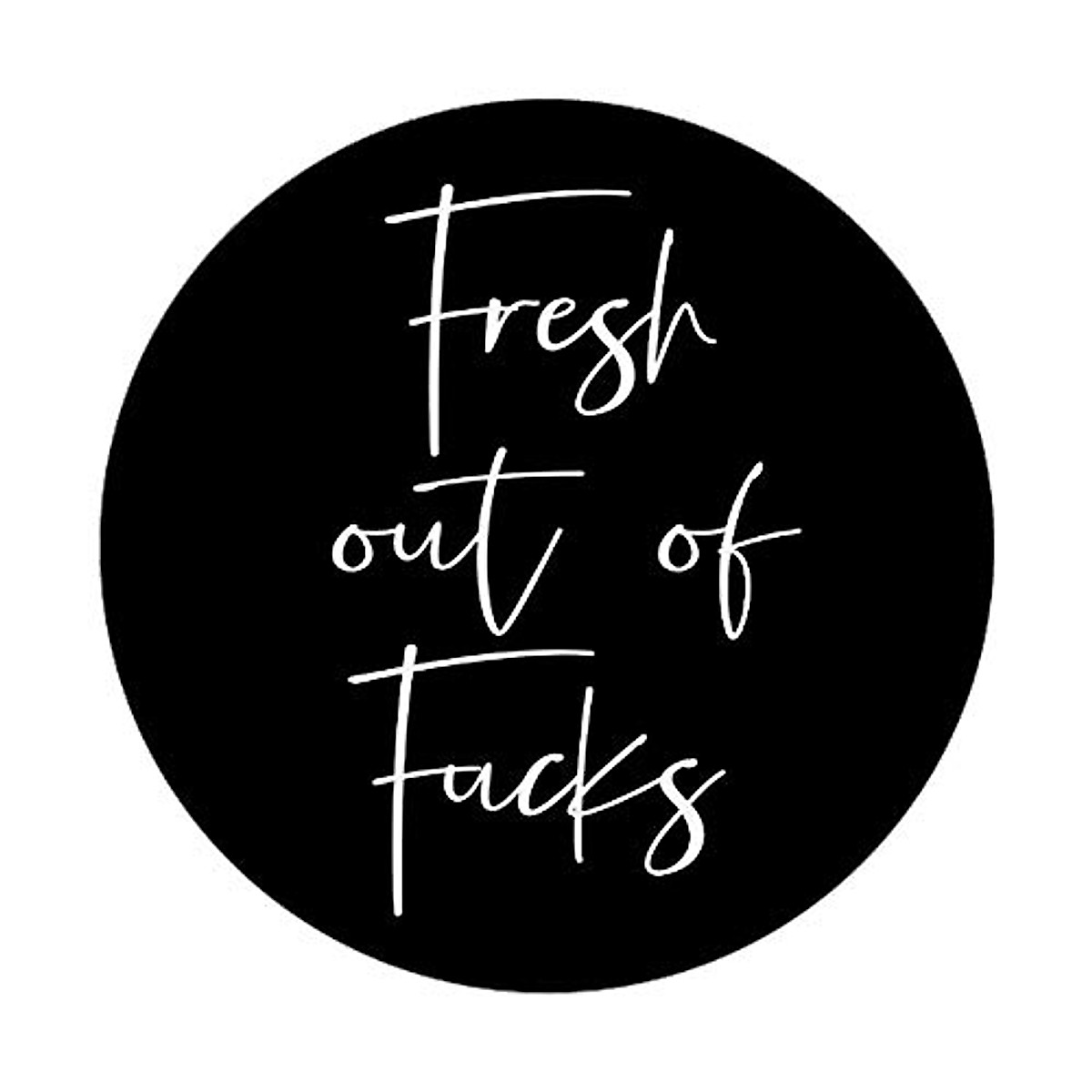 Funny Fresh Out of F-cks - Dont Bother Me Phone Grip PopSockets PopGrip: Swappable Grip for Phones & Tablets