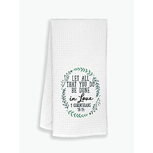 ZJSYXXU Christian Kitchen Towels Dishcloths,Bible Verse Scripture 1 Corinthians 16:14 Let All That You Do Be Done in Love Dish Towels Tea Towels Hand Towels for Kitchen