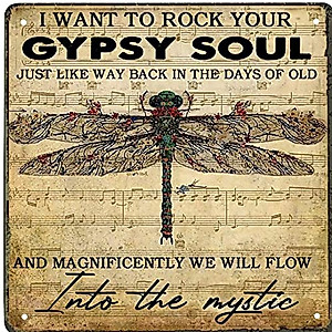 Tin Sign Vintage Wall Poster Retro Metal Dragonfly Hippie Life Style Gifts I Want to Rock Your Gypsy Soul Wall Art Poster Music Bar Club Men's Cave Art Decor Wall Poster Gift - 12x12 Inch