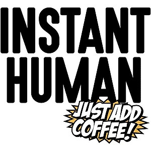 CafePress Instant Human Just Add Coffee Mug Ceramic Coffee Mug, Tea Cup 11 oz