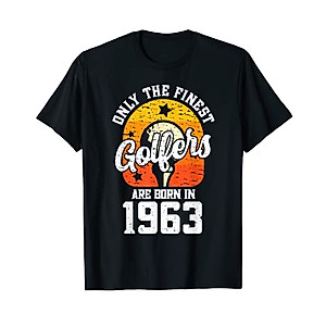 Only The Finest Golfers Are Born In 1963 Golfing Birthday T-Shirt