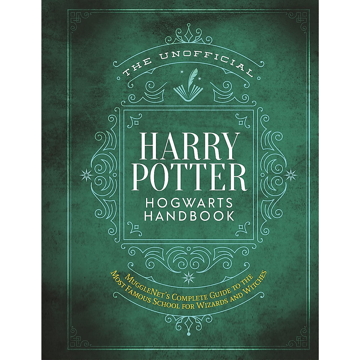 The Unofficial Harry Potter Hogwarts Handbook: MuggleNet's complete guide to the most famous school for wizards and witches (The Unofficial Harry Potter Reference Library)