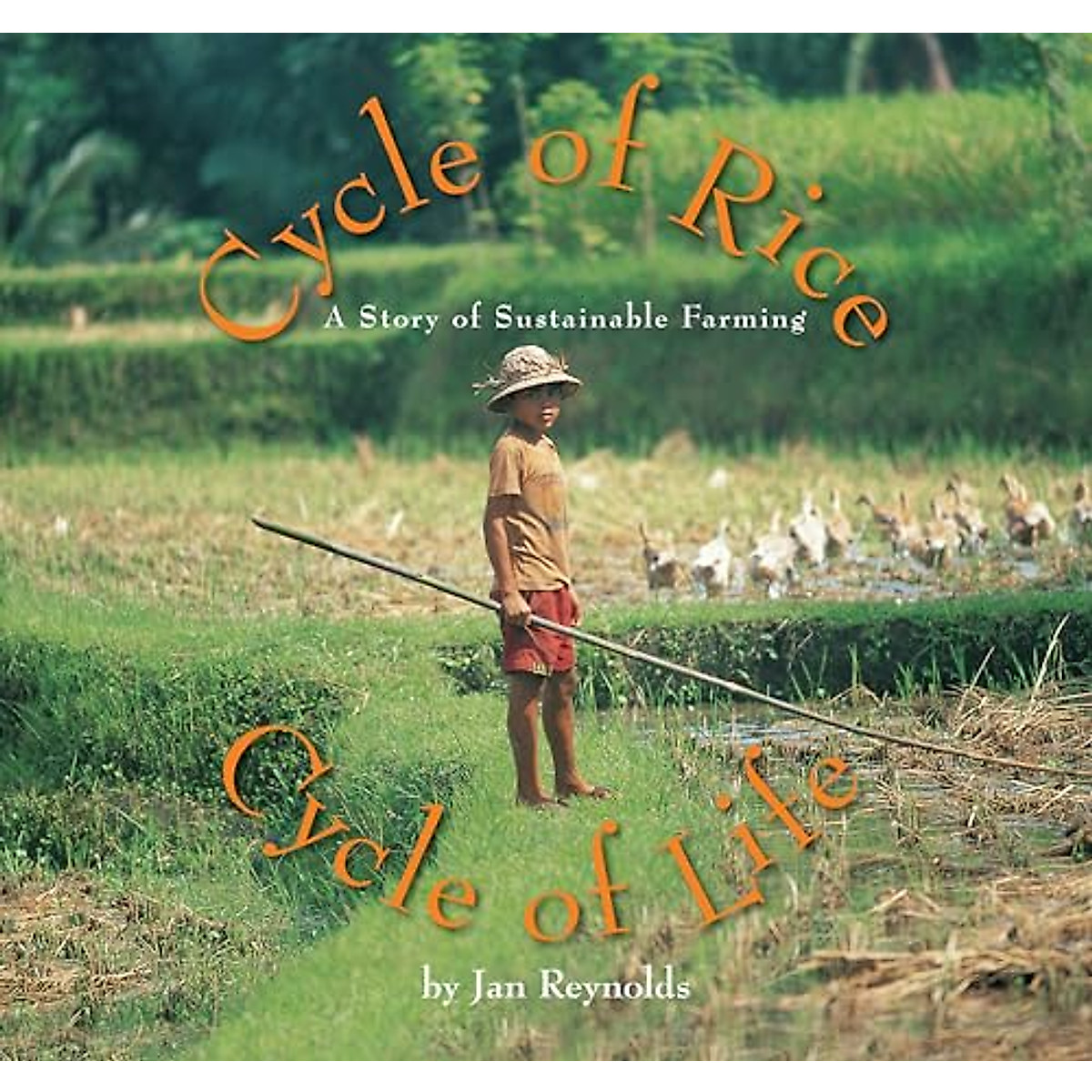 Cycle of Rice, Cycle of Life: A Story of Sustainable Farming