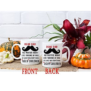 Qsavet Dad No Matter What/Ugly Children Funny Coffee Mug, Dad Gifts, Father Gifts, Gag Gifts for Dad from Kids, Birthday Gifts for Father, Gift Idea for Dad from Daughter, Son - 11oz Novelty Tea Cup