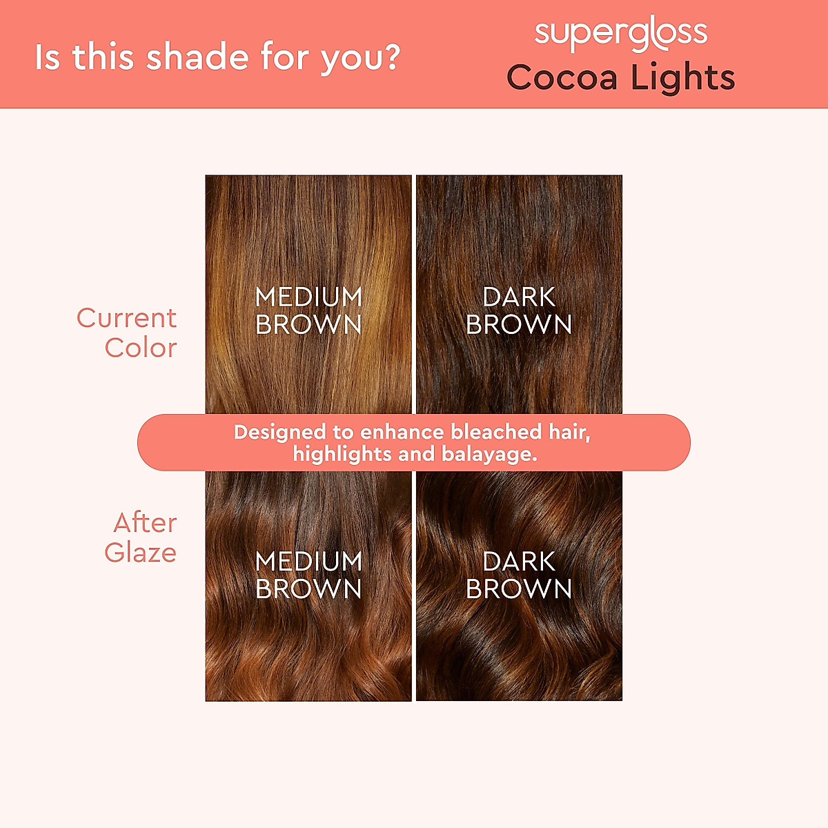 Glaze Super Gloss Color Conditioning Gloss – Cocoa Lights for Medium to Dark Brown Hair with Highlights – Rinse Out Semi-Permanent Hair Gloss that Enhances Color and Boosts Shine & Hydration
