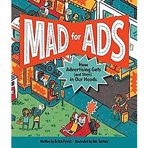 Mad for Ads: How Advertising Gets (and Stays) in Our Heads