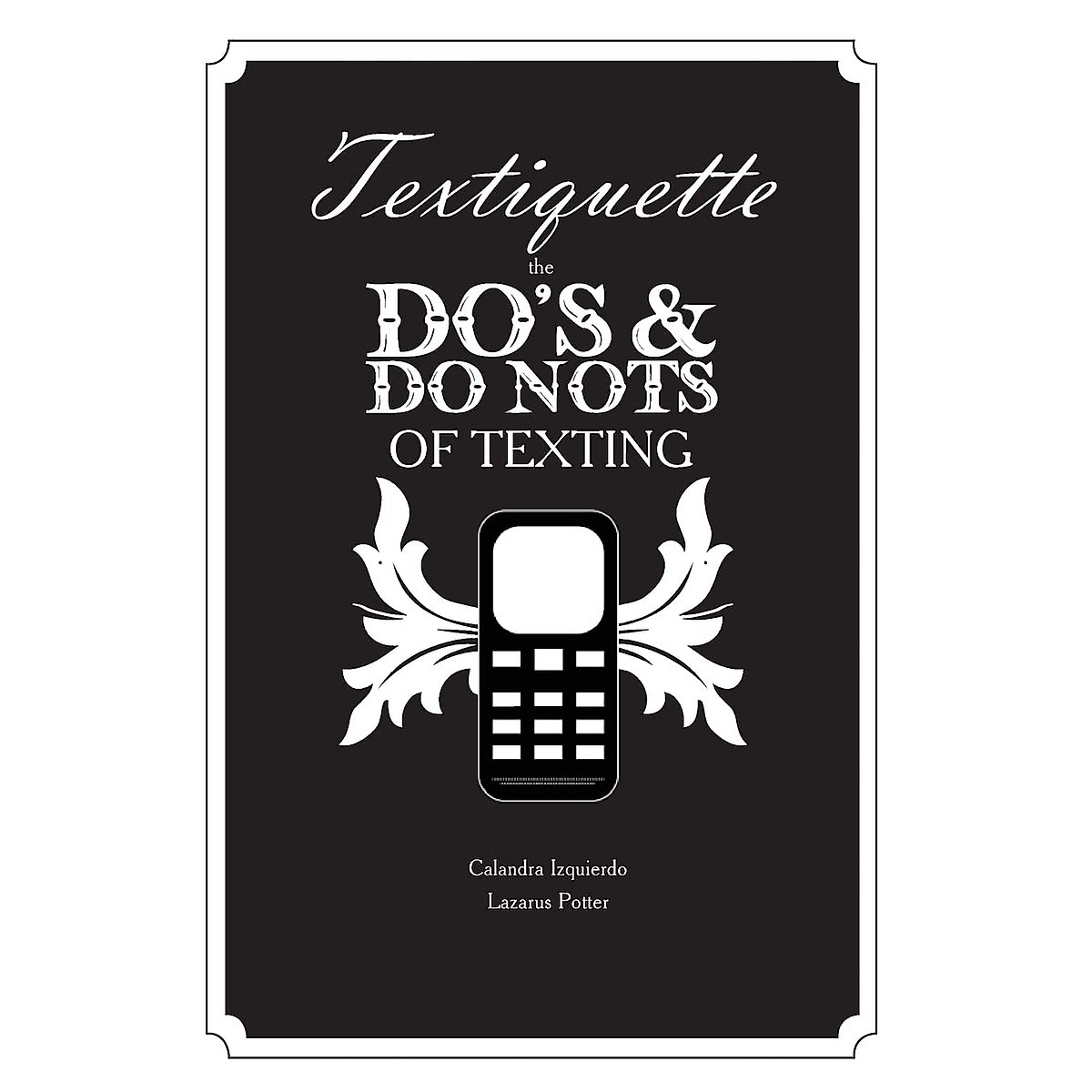 Textiquette: the Do's and Do Nots of Texting
