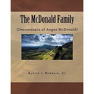 The McDonald Family: {Descendants of Angus McDonald}