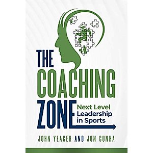 The Coaching Zone: Next Level Leadership in Sports