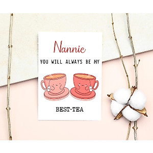 Nannie You Will Always Be My Best-Tea - Funny Pun Card - Best Tea Card - Mother's Day Card - Nannie Bestie Card - Tea Loving Nannie Card - Gift For Her - Nannie Card - Birthday Card Funny