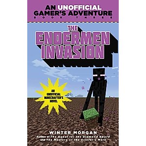 Endermen Invasion: An Unofficial Gamer's Adventure, Book Three