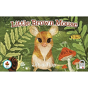 Little Brown Mouse - A Lift-a-Flap Board Book for Babies and Toddlers, Ages 1-4