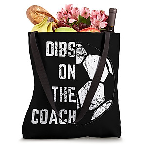 Dibs on the coach Tote Bag