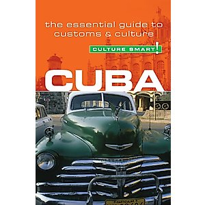 Cuba - Culture Smart!: a quick guide to customs & etiquette