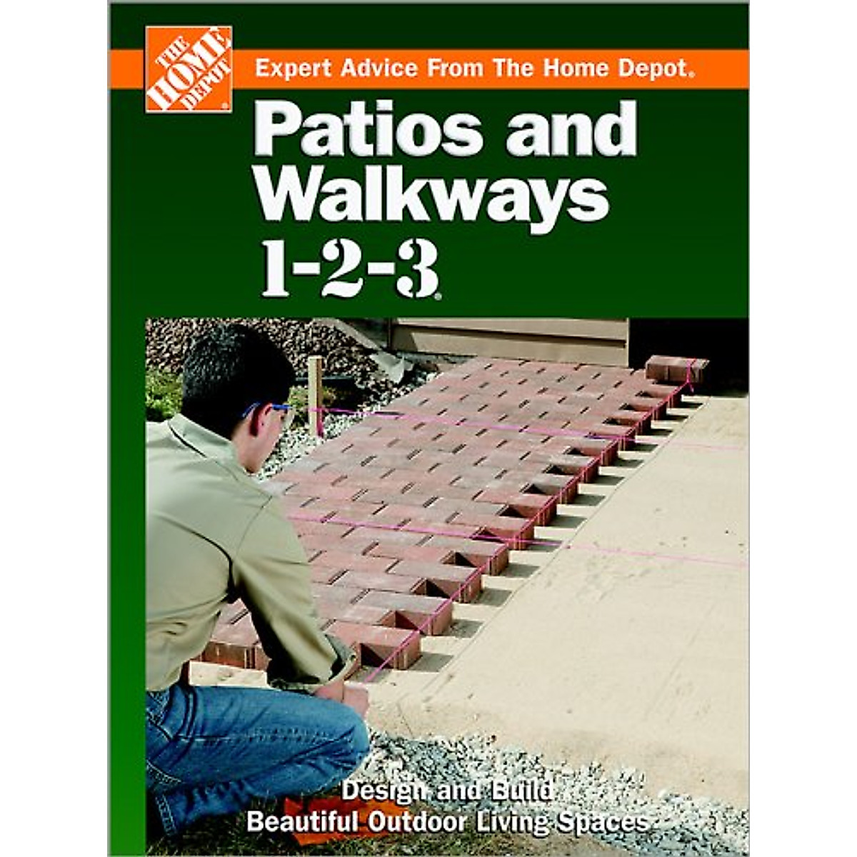Patios and Walkways 1-2-3: Design and Build Beautiful Outdoor Living Spaces