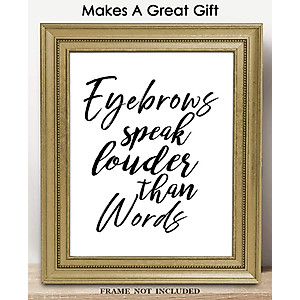 Motivational Wall Art Office Decor for Men & Women: "Eyebrows Speak Louder Than Words" 8x10 Inspirational, Motivational Poster & Positive Affirmations Wall Decor for Kids