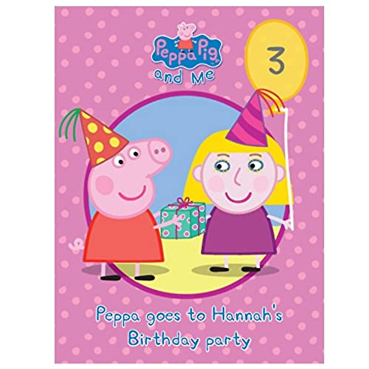 Peppa Pig Personalized Book: Your Peppa Pig Birthday Party (Pink) (Large Softback)