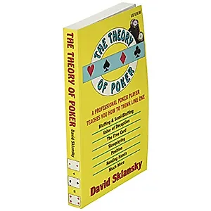 The Theory of Poker: A Professional Poker Player Teaches You How To Think Like One
