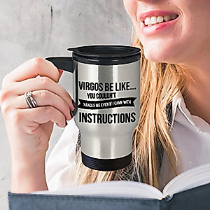 Best Travel Coffee Mug Tumbler- Virgo Gifts Ideas for Men and Women. Virgos be like…you couldn’t handle me even if I came with instructions.
