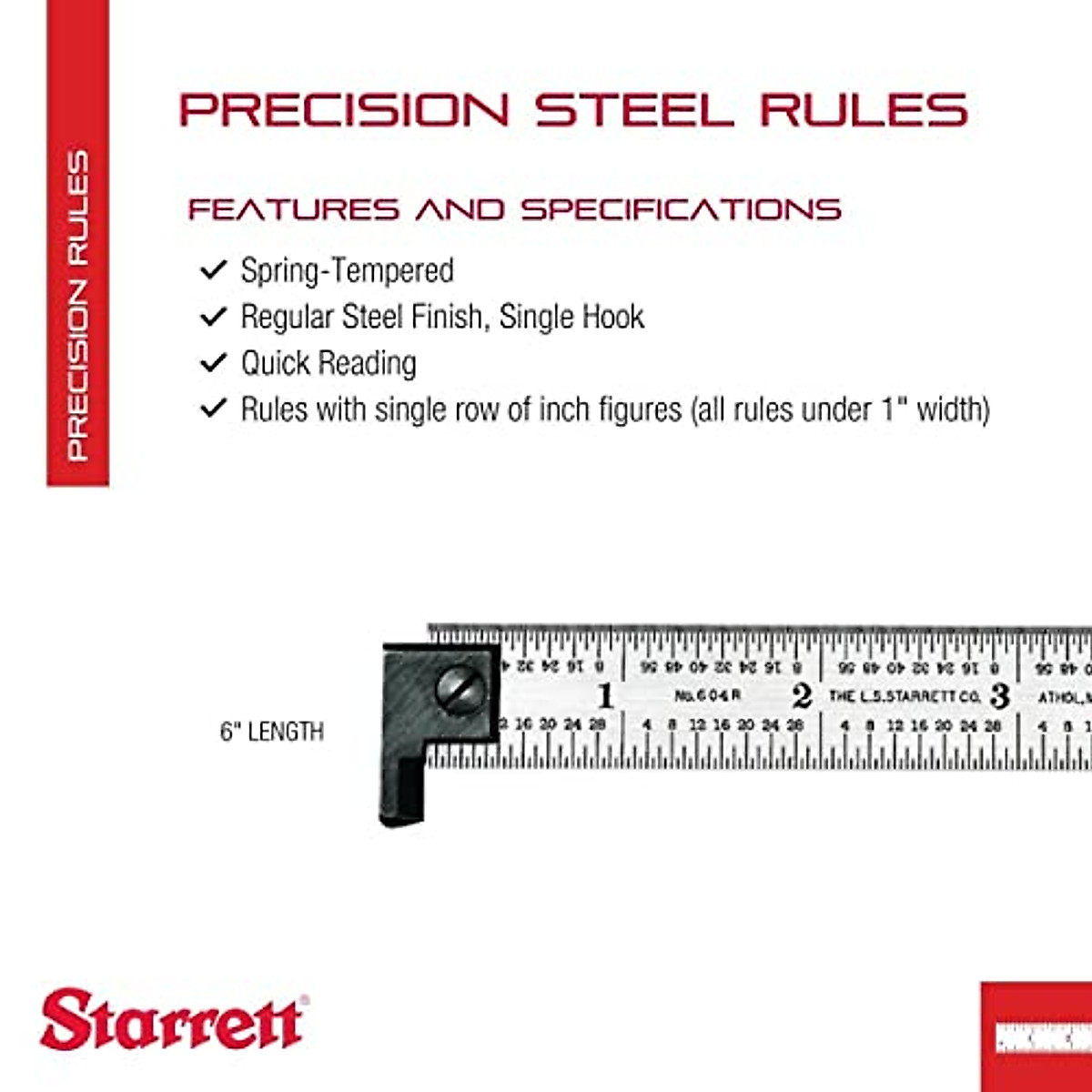 Starrett Spring Tempered Steel Rules with Regular Steel Finish, Quick Reading, and Inch Graduations - 6" Length, 4R Graduation Type, 3/64" Thickness - H604R-6