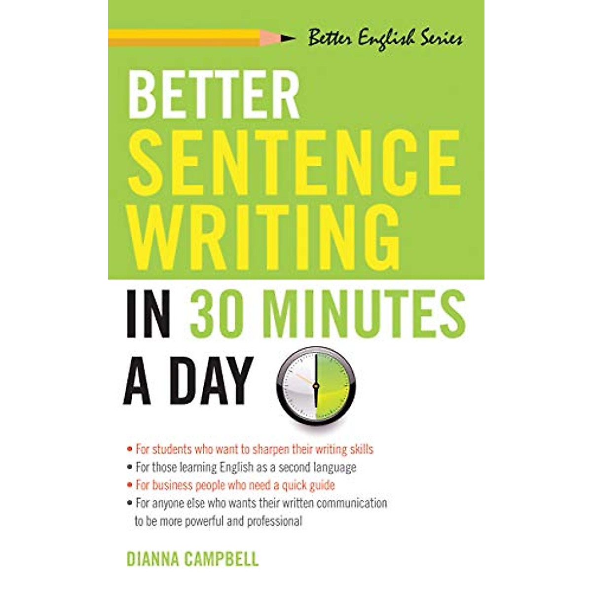 Better Sentence Writing in 30 Minutes a Day (Better English series)