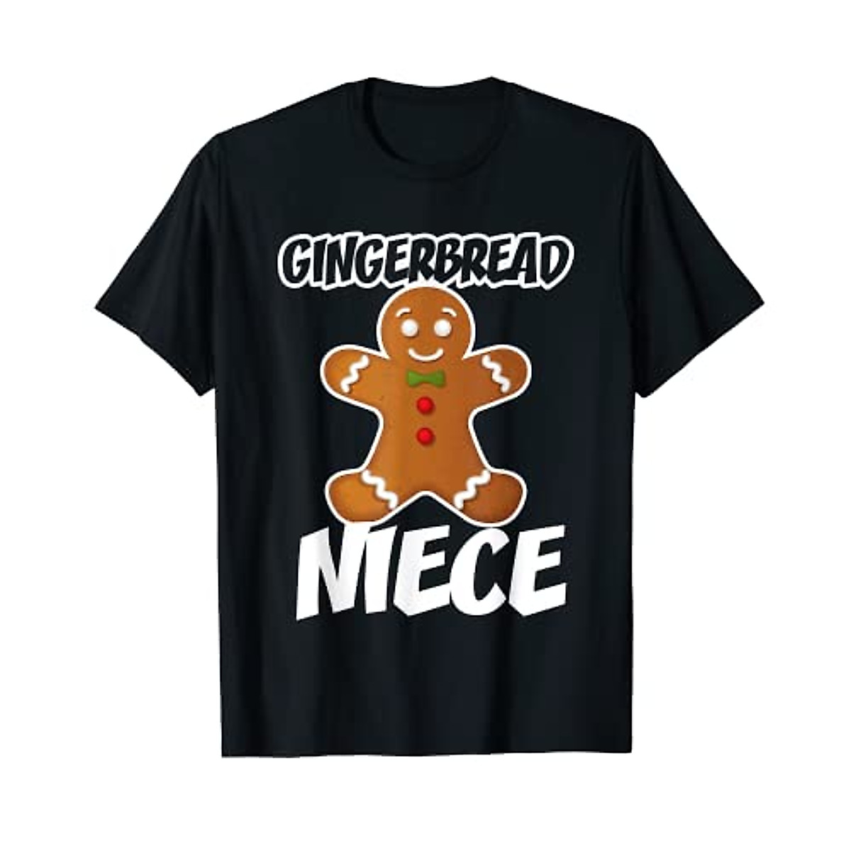 Gingerbread Niece Christmas Stocking Stuffer T-Shirt