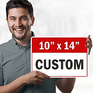 Custom Sign, Custom Sign for Business, Indoor/Outdoor use. 10x14 Inches, Rust Free .040 Aluminum, Fade Resistant, Made in USA by My Sign Center (Header)